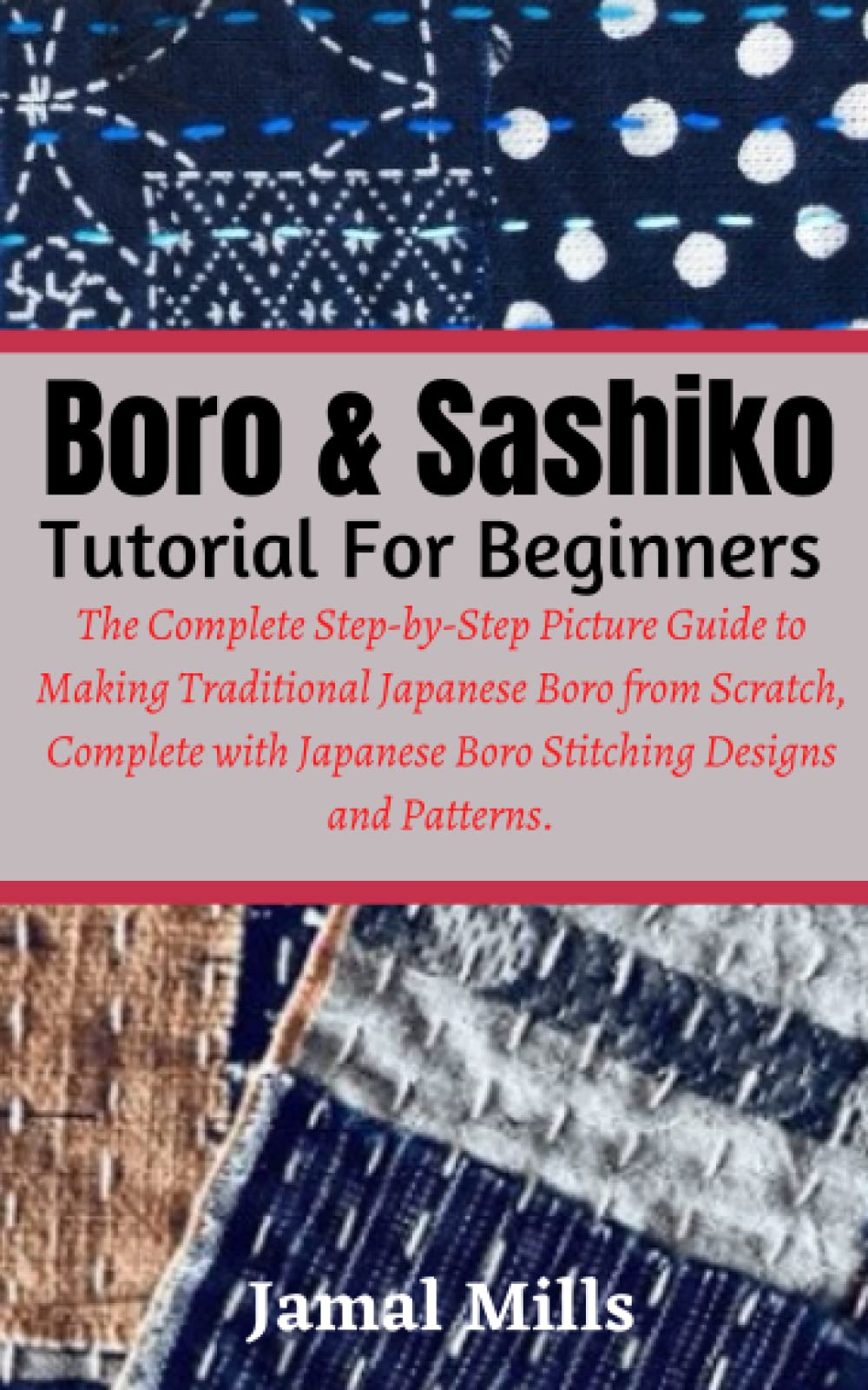 Buy Boro & Sashiko Tutorial For Beginners: The Complete Step-by-Step ...