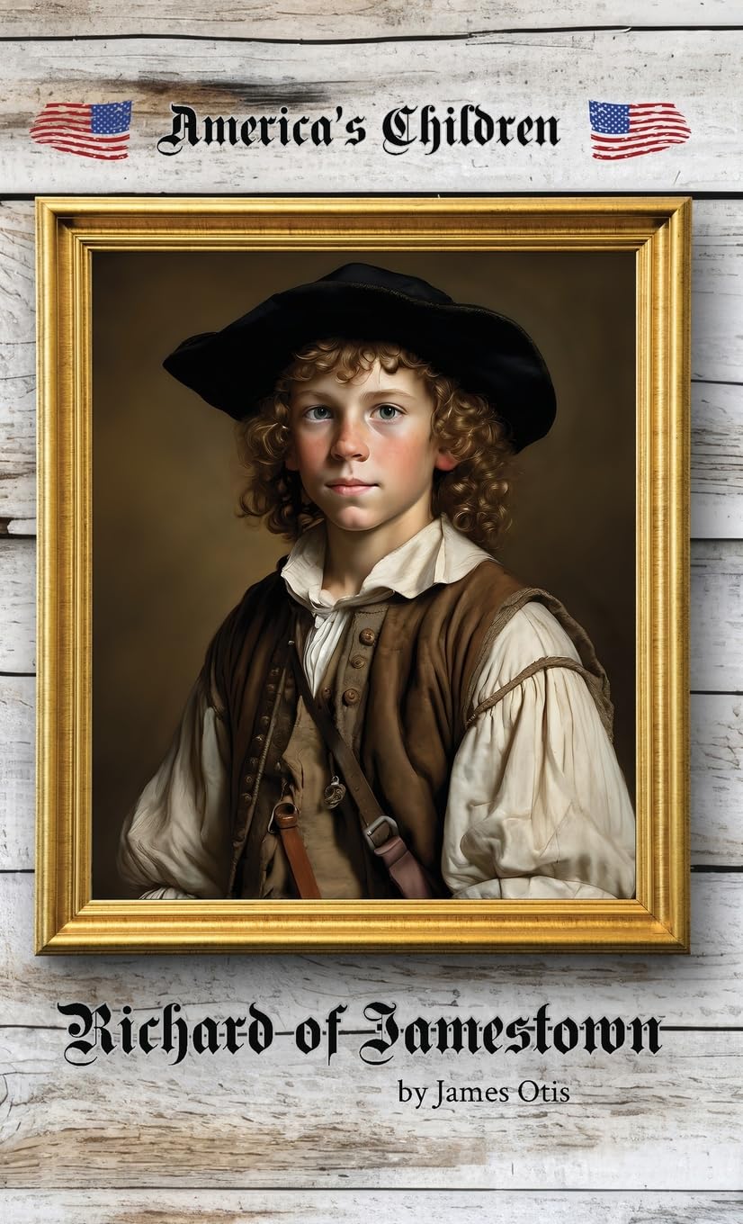 Amazon.com: Richard of Jamestown: 9781761530388: Otis, James: Books