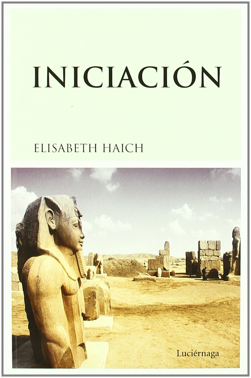 Iniciación: Haich, Elisabeth: 9788487232107: Amazon.com: Books