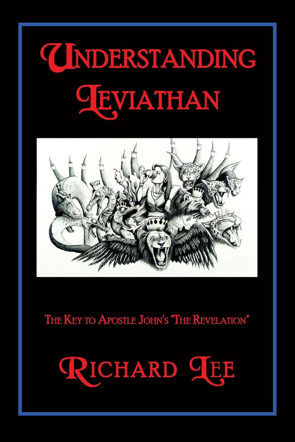 Understanding Leviathan: The Key to Apostle Johns the Revelation ...