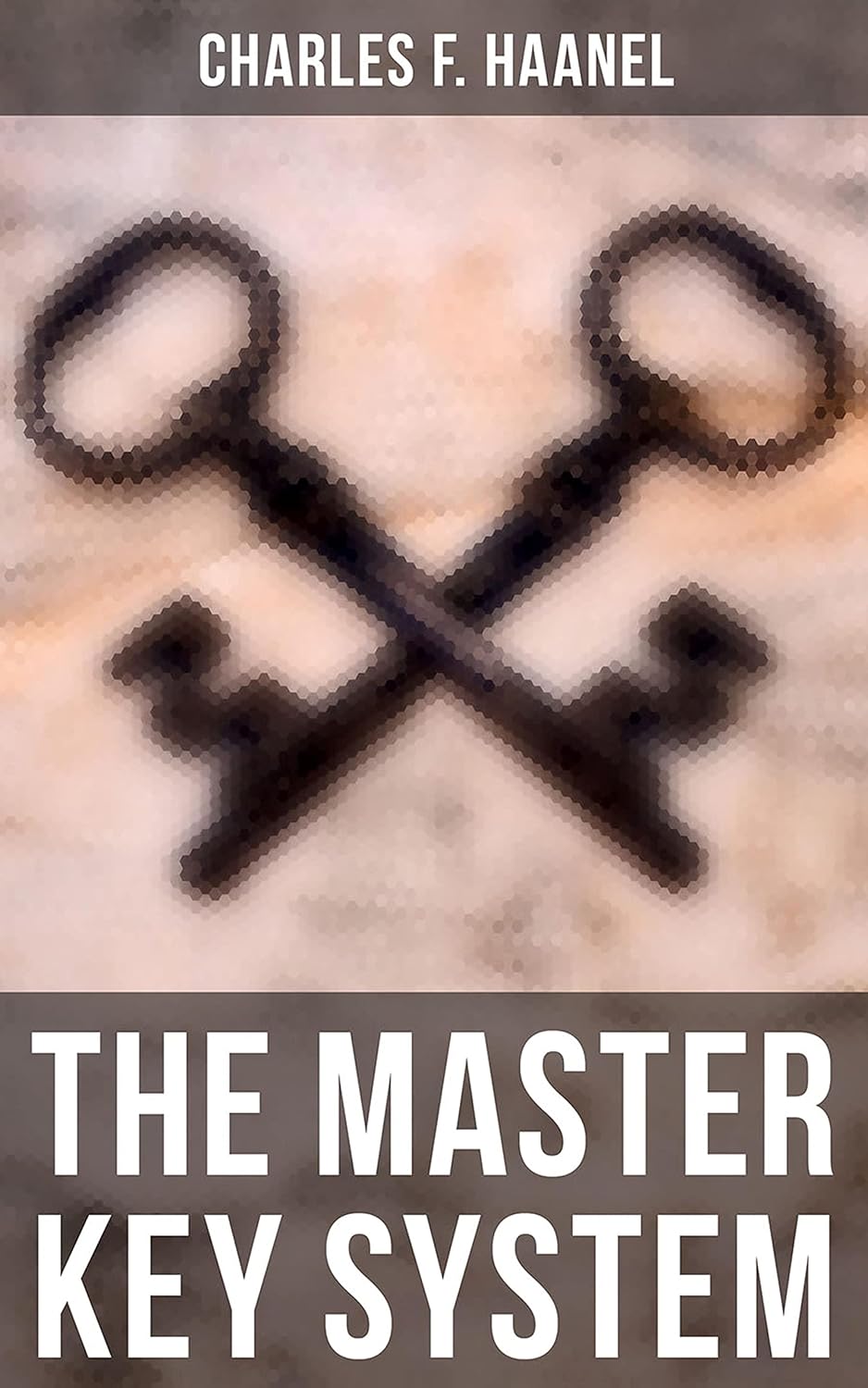 The Master Key System - Kindle edition by Haanel, Charles F.. Self-Help ...