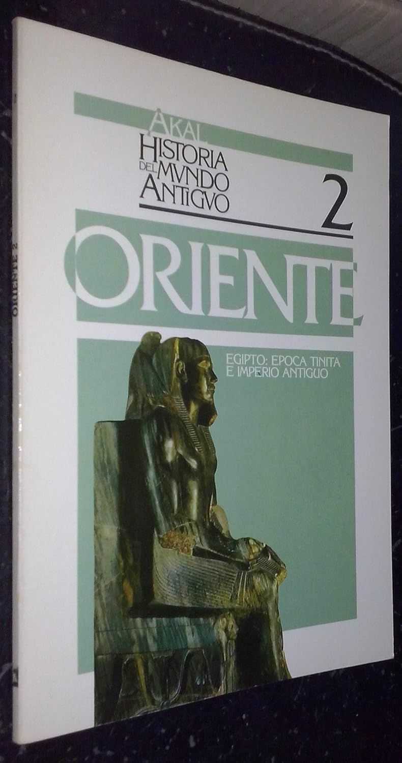 Oriente - Egipto: Epoca Tinita E Imperio Antiguo: 9788476003312: Books ...