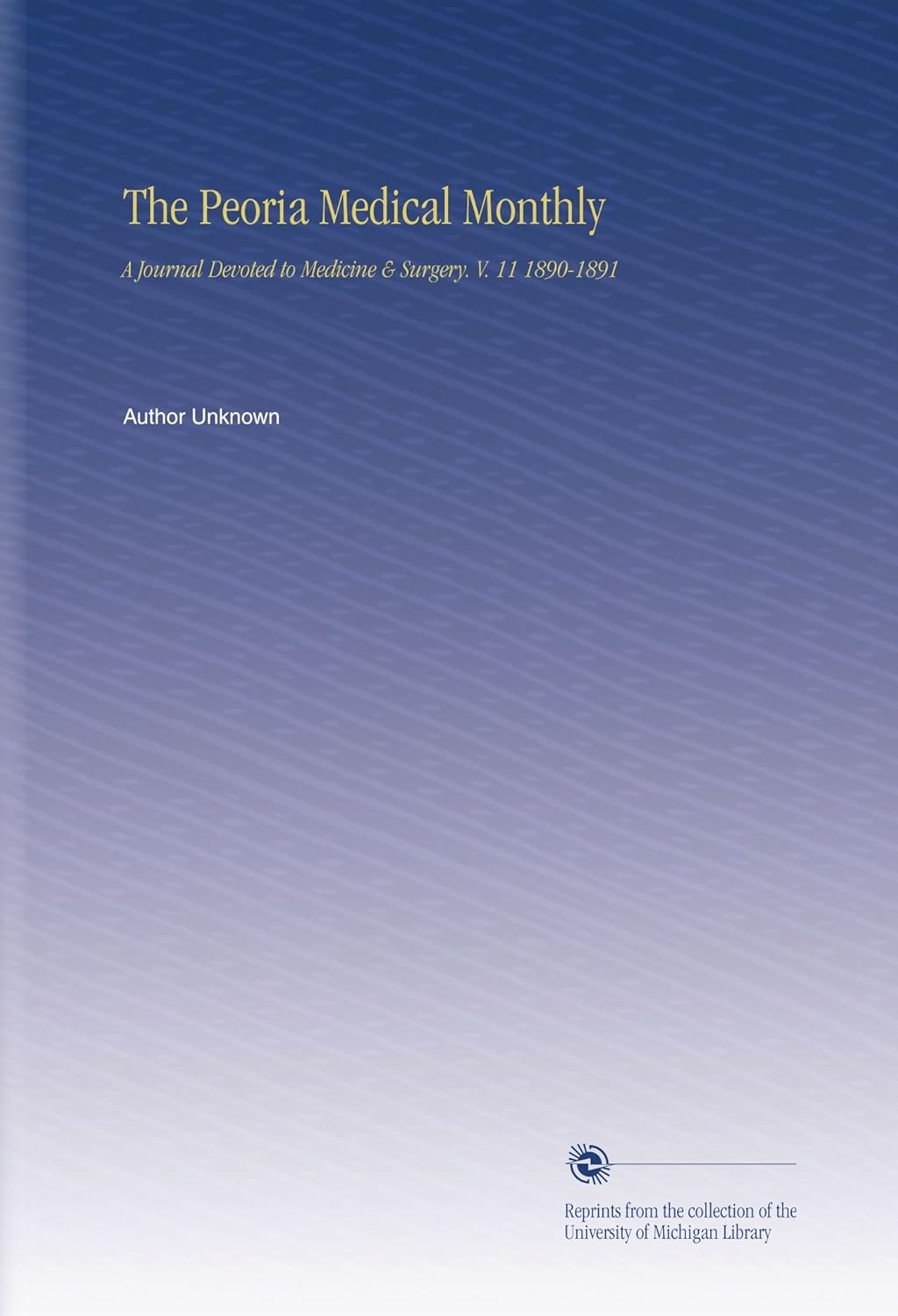 Amazon.com: The Peoria Medical Monthly: A Journal Devoted to Medicine ...