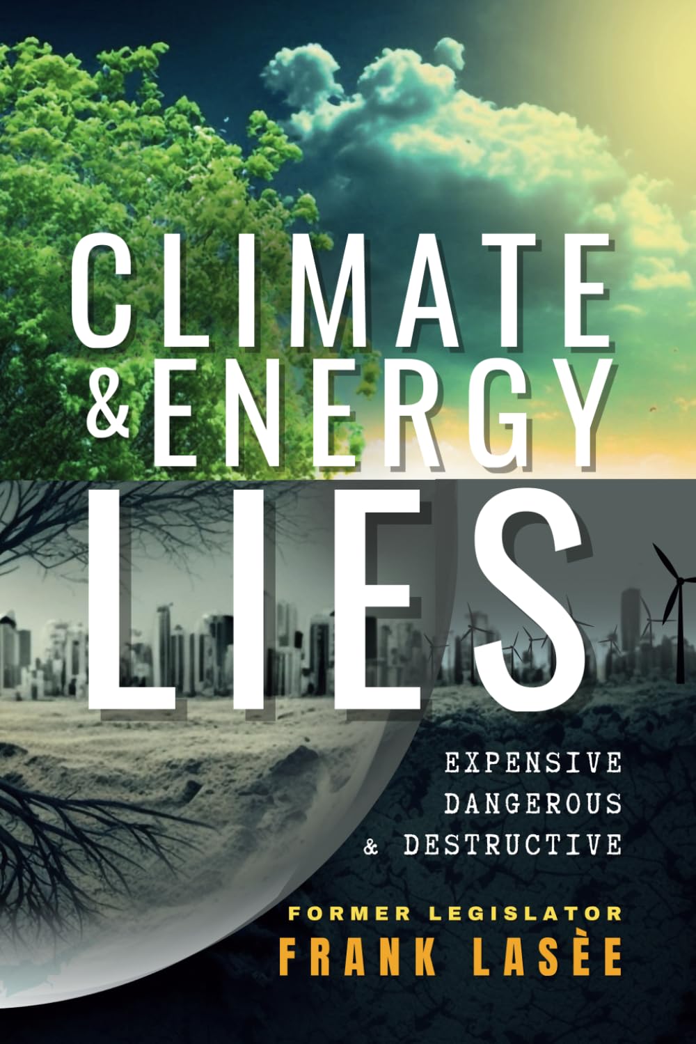 Amazon.com: Climate and Energy Lies: Expensive, Dangerous & Destructive ...