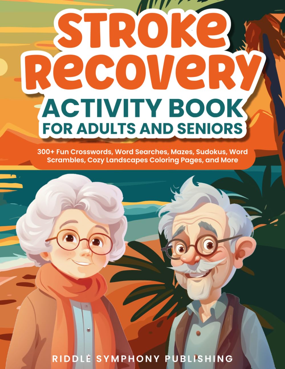 Stroke Recovery Activity Book for Adults and Seniors: 300+ Fun ...