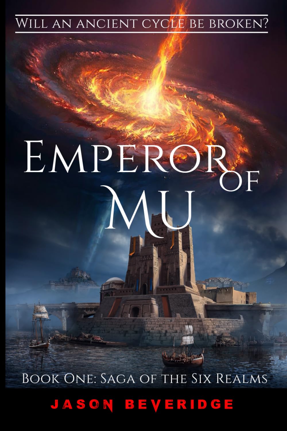 Emperor of Mu: Book 1: Saga of the Six Realms: Beveridge, Jason ...