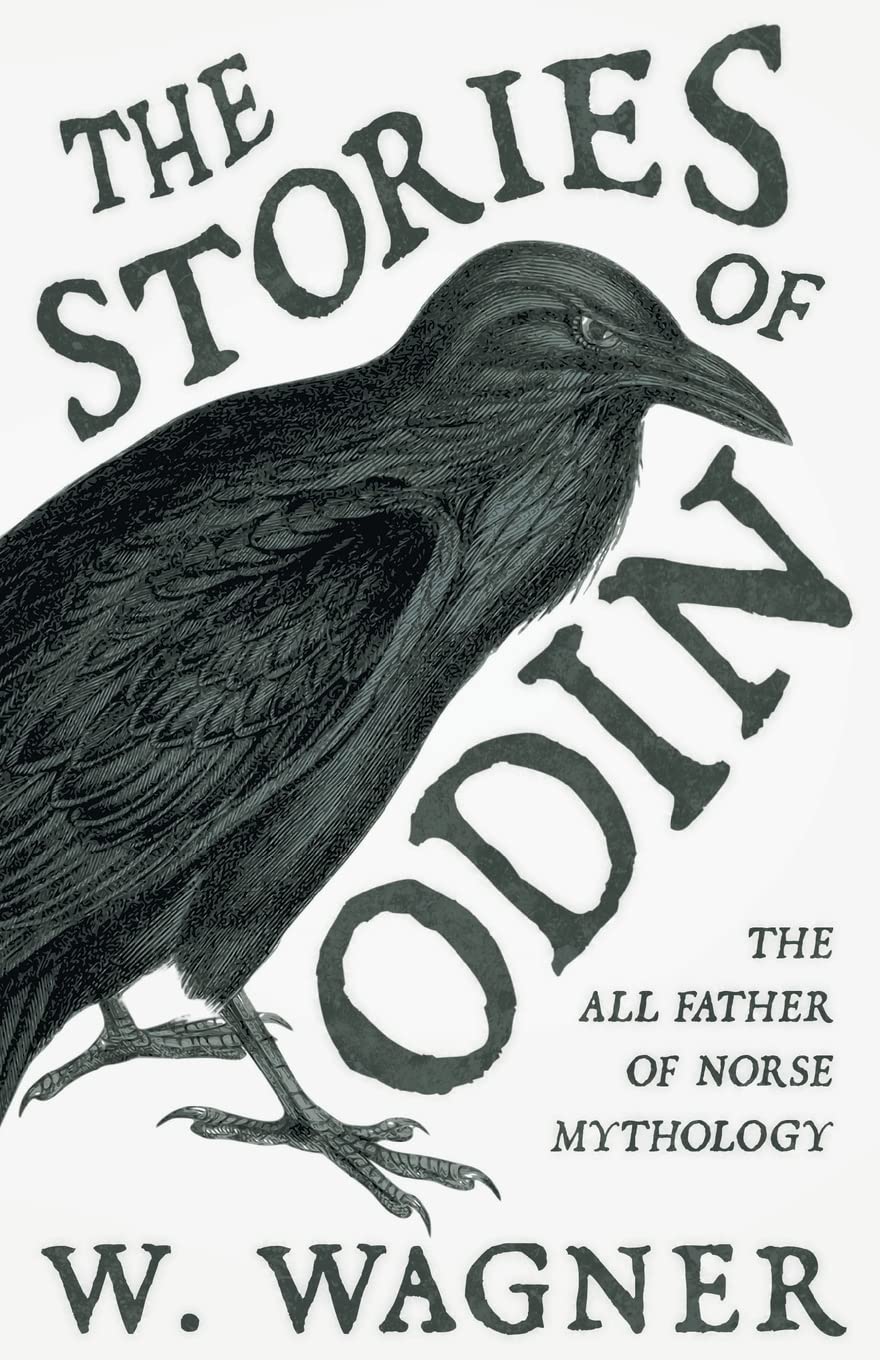 The Stories of Odin - The All Father of Norse Mythology: Amazon.co.uk ...