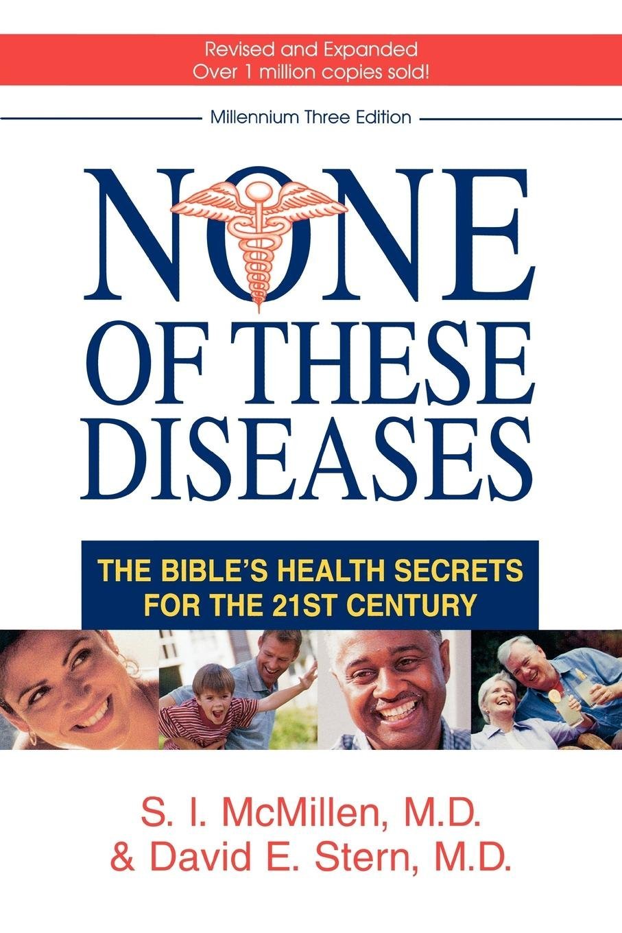 None of These Diseases: The Bible's Health Secrets for the 21st Century ...