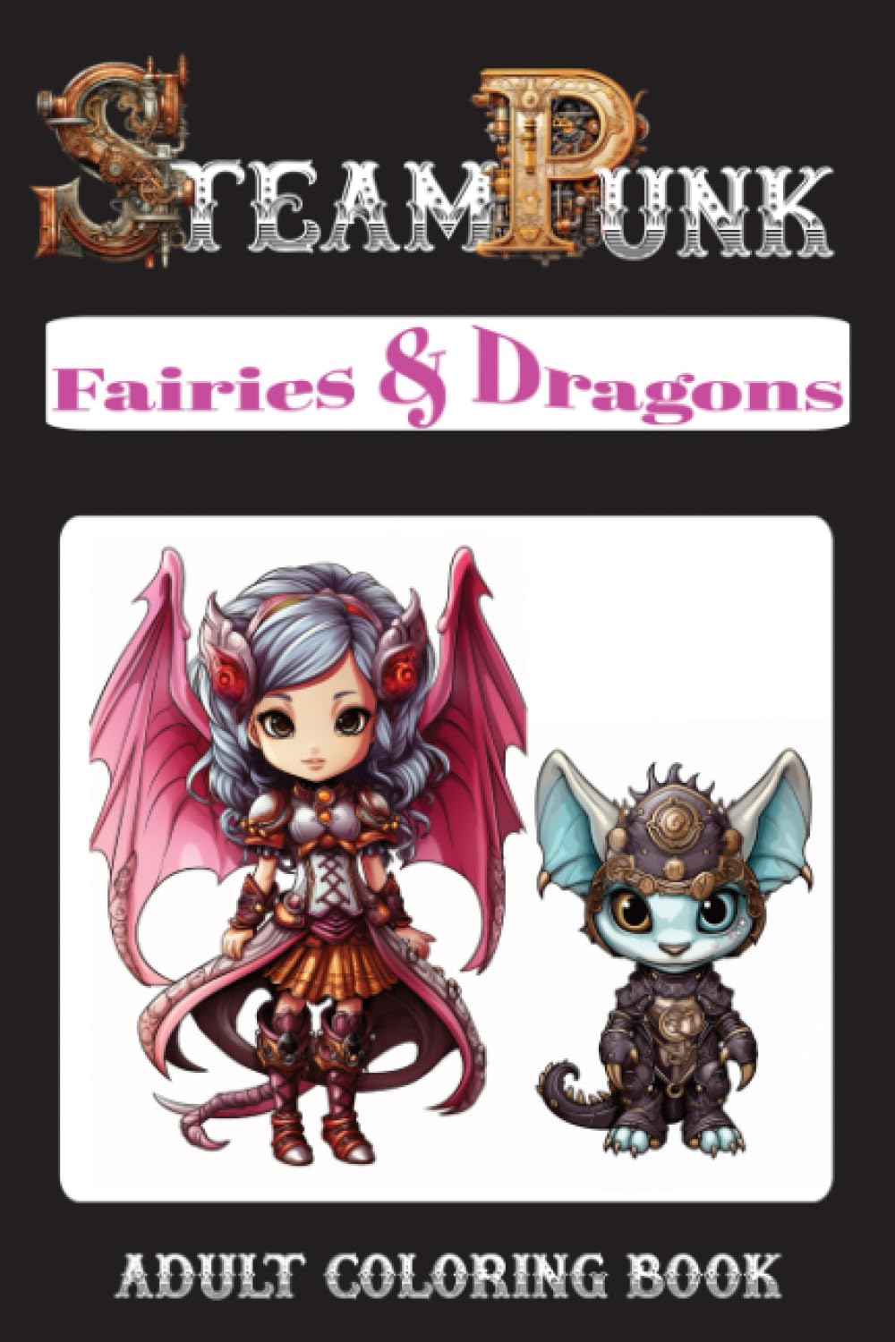 Amazon.com: SteamPunk Fairies and Dragons: Adult Coloring Book (SteamPunk Adult Coloring Book ...