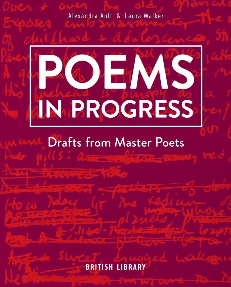 Poems in Progress: Drafts from Master Poets: Walker, Laura, Ault ...