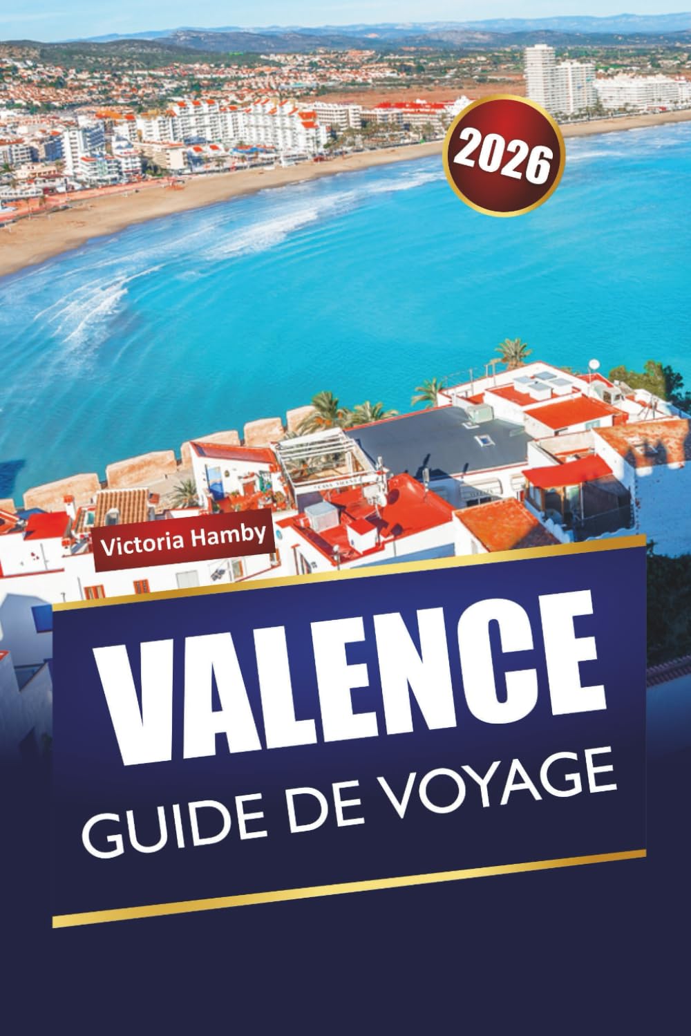 VALENCE GUIDE DE VOYAGE 2026: Découvrez les principales attractions ...
