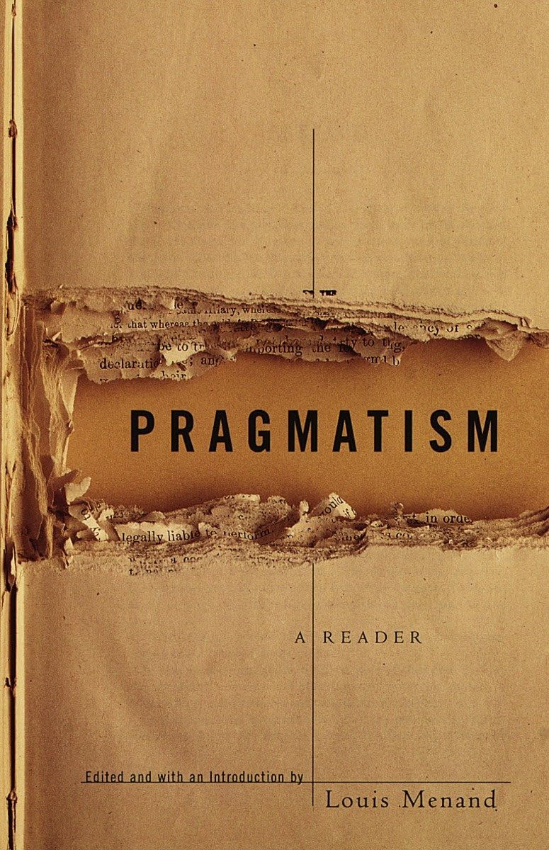 Pragmatism: A Reader: Menand, Louis: 9780679775447: Amazon.com: Books
