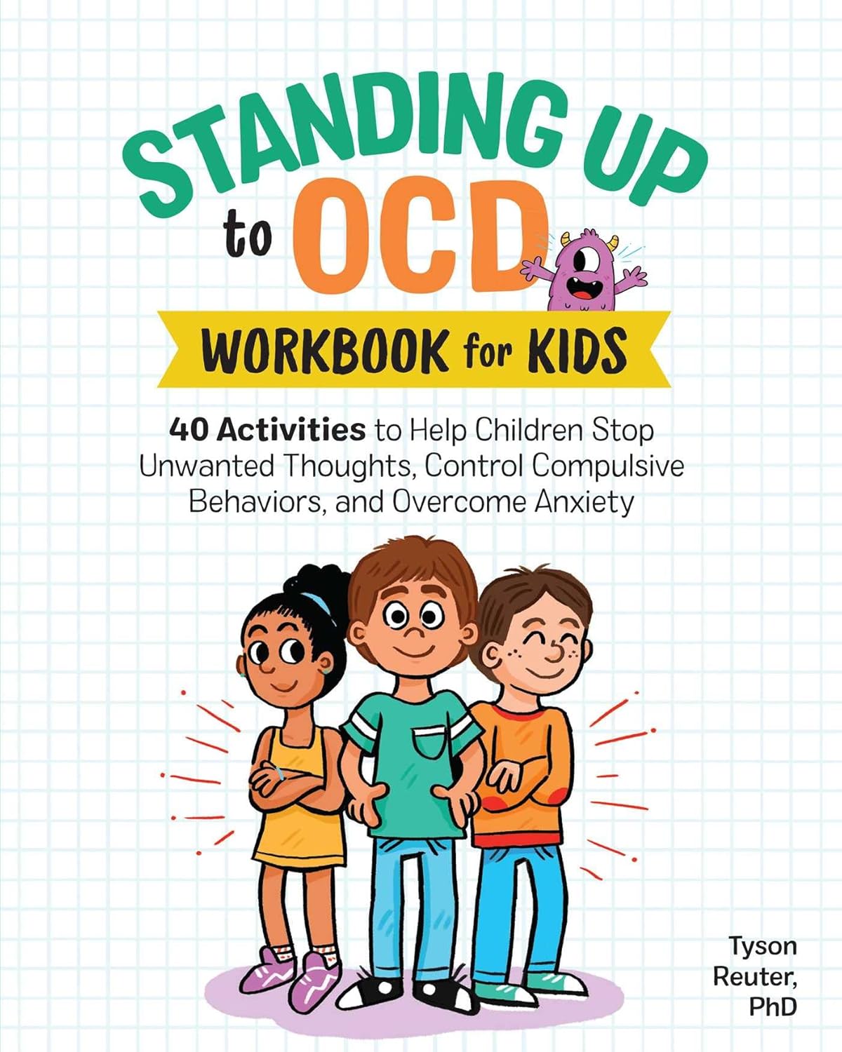 Standing Up to OCD Workbook For Kids: 40 Activities to Help Children ...