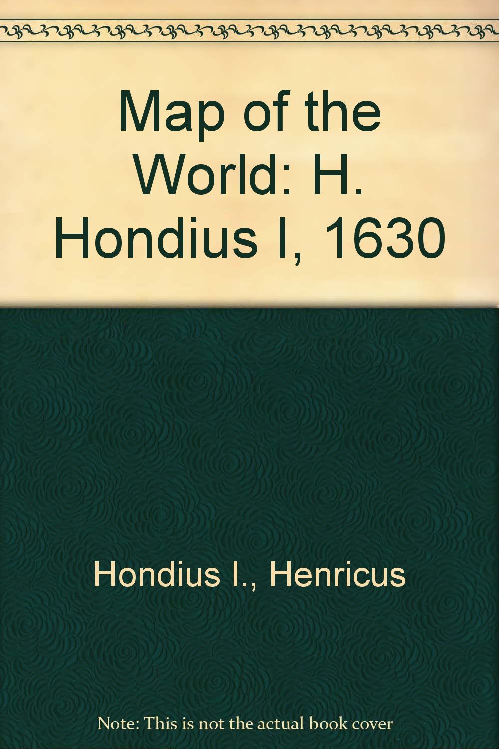 Map of the World: H. Hondius I, 1630: 9788363983055: Amazon.com: Books