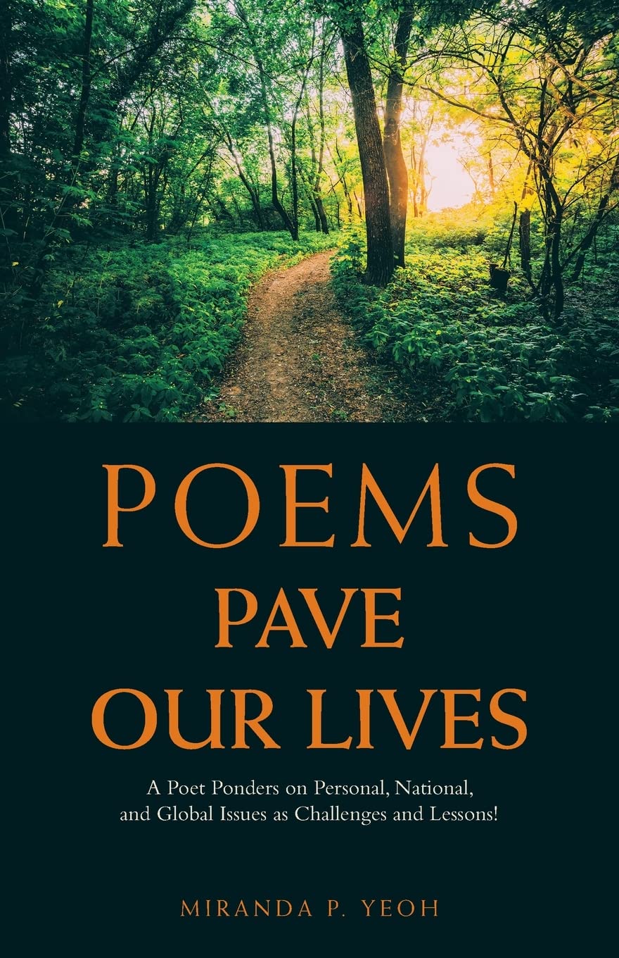 Poems Pave Our Lives: A Poet Ponders on Personal, National, and Global ...