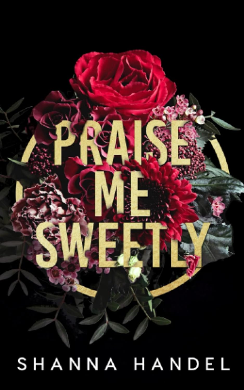 Praise Me Sweetly: Daddy's Obsession Book 2 of 2: Handel, Shanna ...