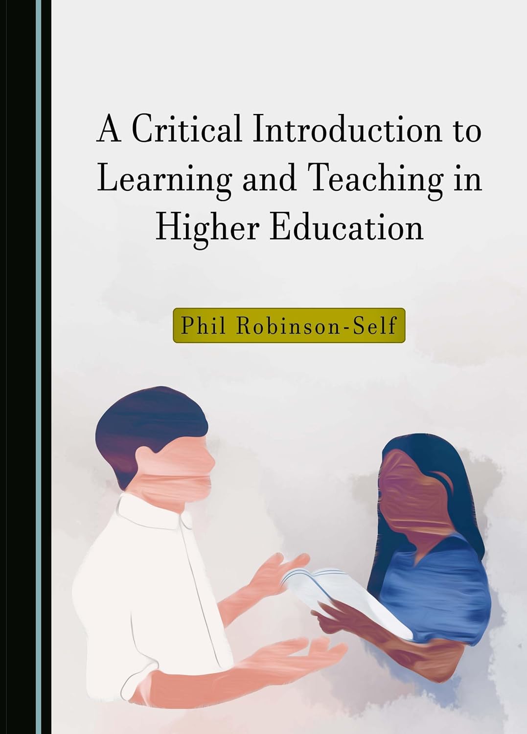 A Critical Introduction to Learning and Teaching in Higher Education ...