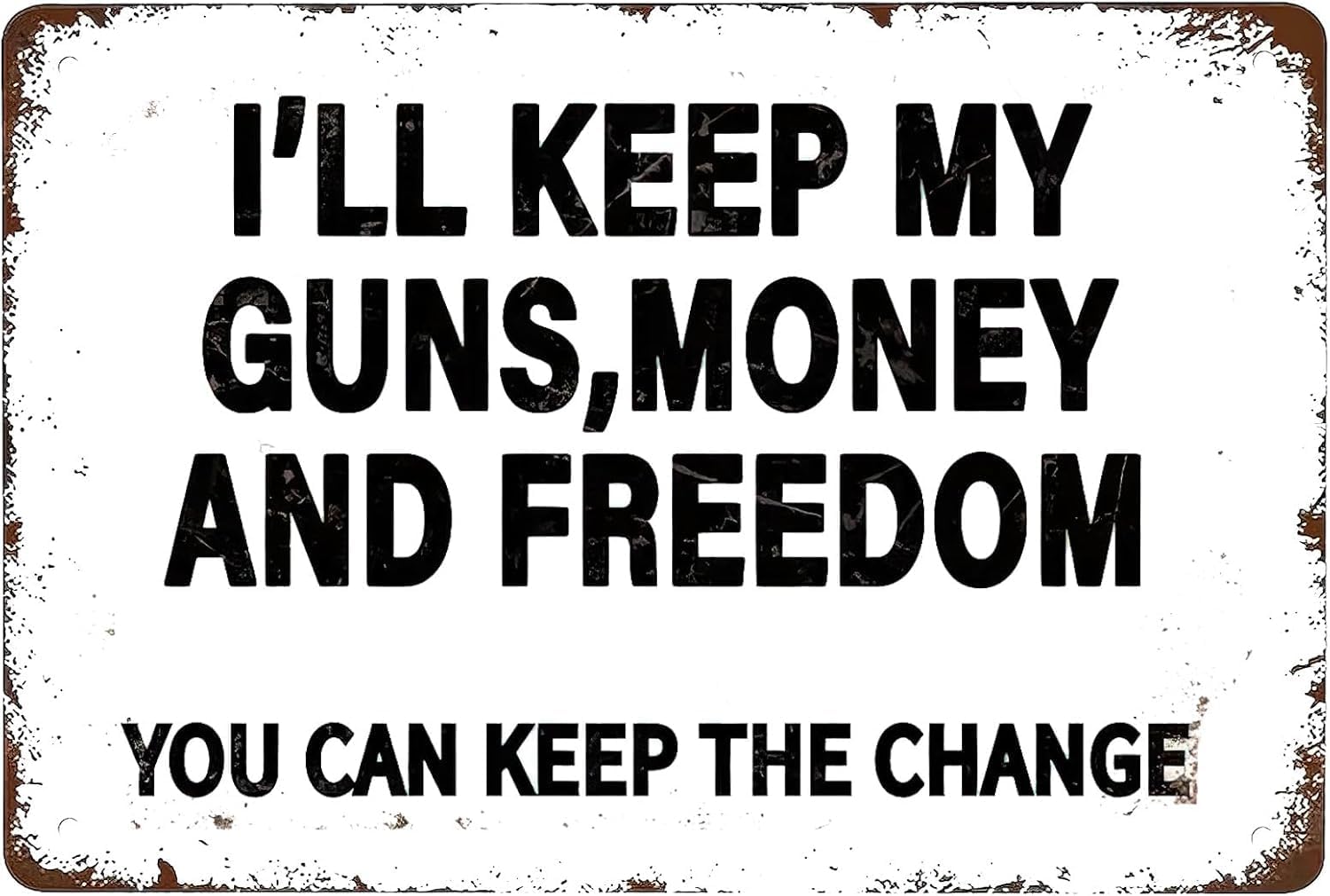 Amazon.com: Vintage Wall Decor Metal Sign, I'll Keep My Guns, Money and ...
