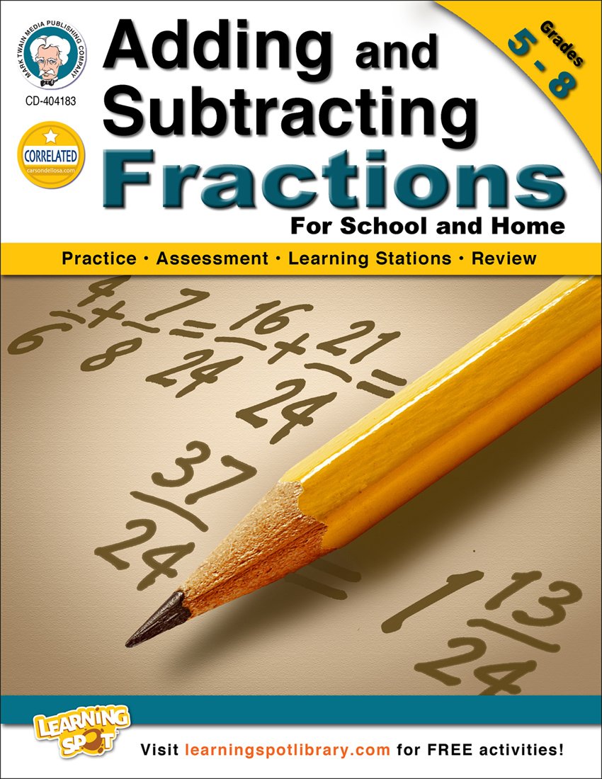 Adding and Subtracting Fractions, Grades 5 - 8: Cameron, Schyrlet ...