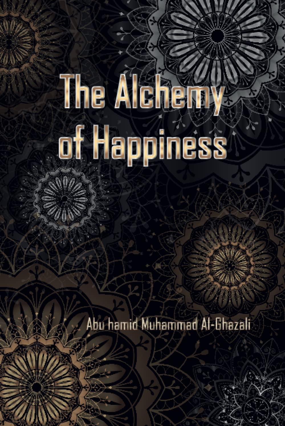 The Alchemy of Happiness: Abu Hamid Muhammad al-Ghazali: al-Ghazali ...