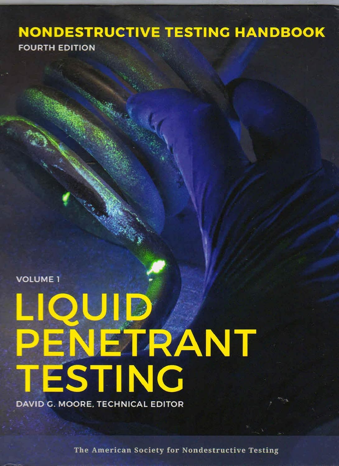 Nondestructive Testing Handbook, Fourth Edition: Volume 1, Liquid ...