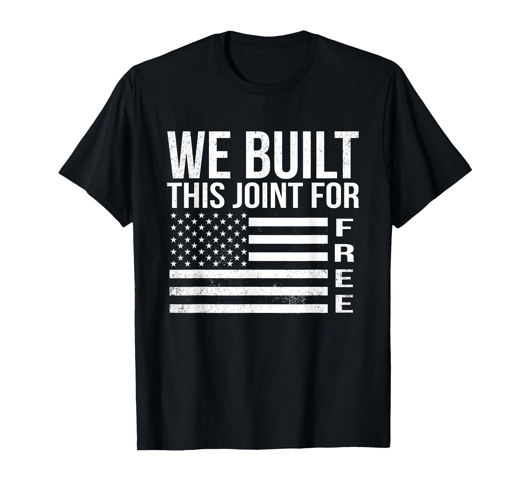 Amazon.com: We Built This Joint Free T Shirt T-Shirt : Clothing, Shoes ...