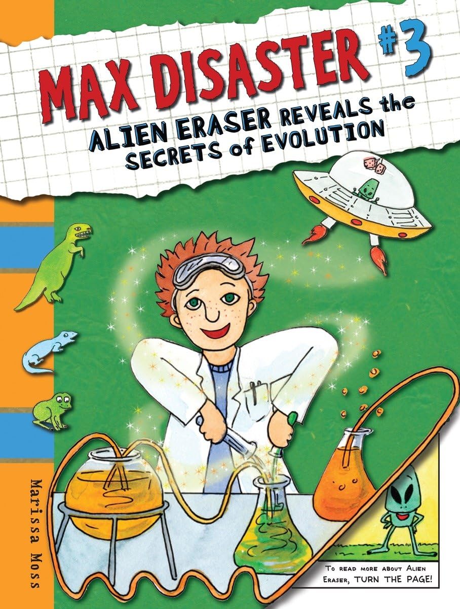 Max Disaster #3: Alien Eraser Reveals the Secrets of Evolution (Max ...