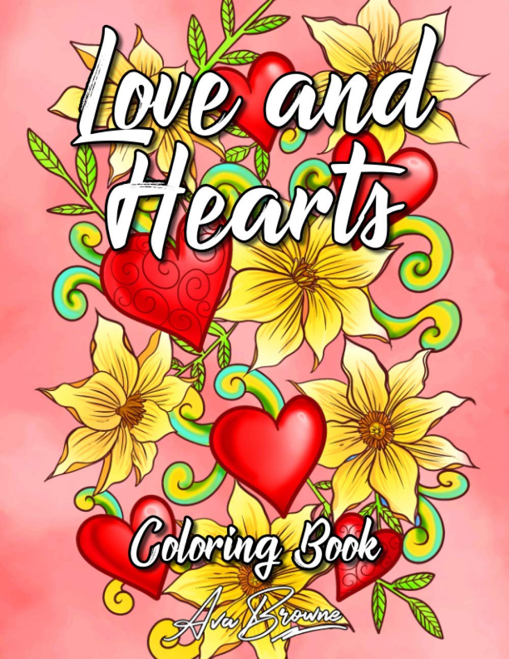 Love And Hearts: An All Ages Coloring Book with Romantic Phrases ...