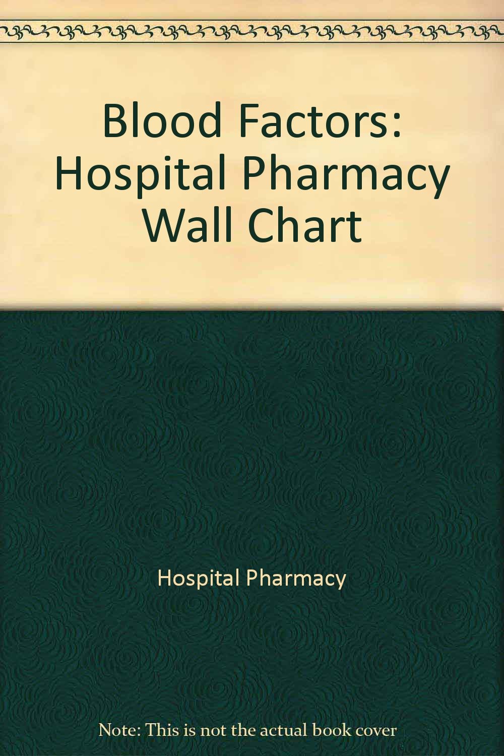 Blood Factors: Hospital Pharmacy Wall Chart : Hospital Pharmacy ...