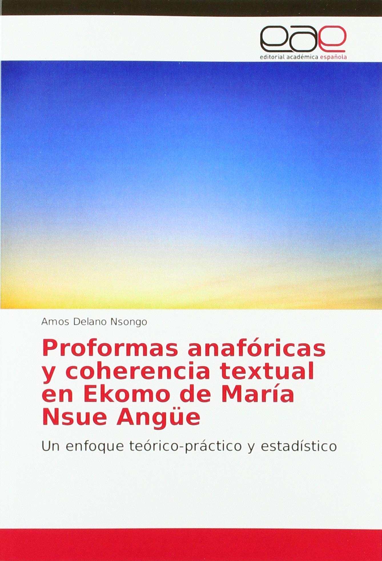 Proformas Anaforicas Y Coherencia Textual En Ekomo De Maria Nsue ...