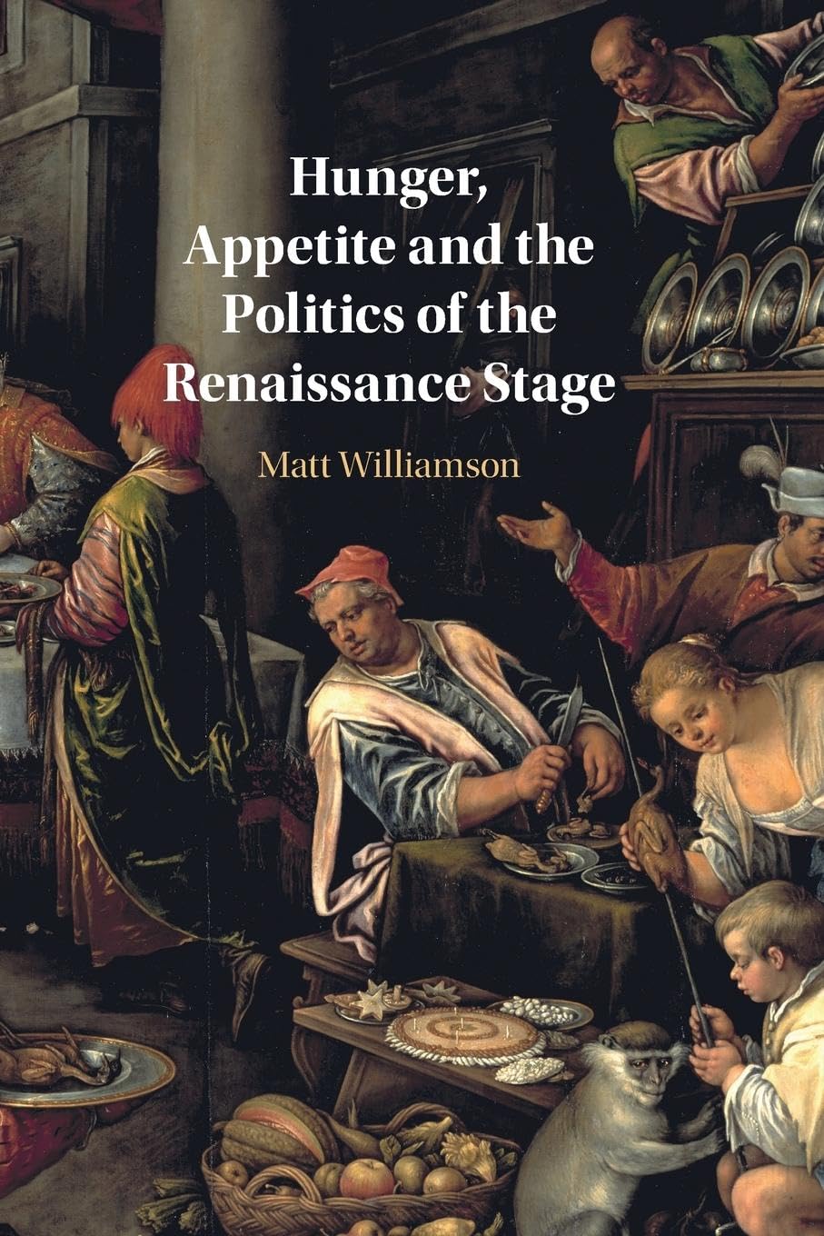 Amazon.com: Hunger, Appetite and the Politics of the Renaissance Stage ...