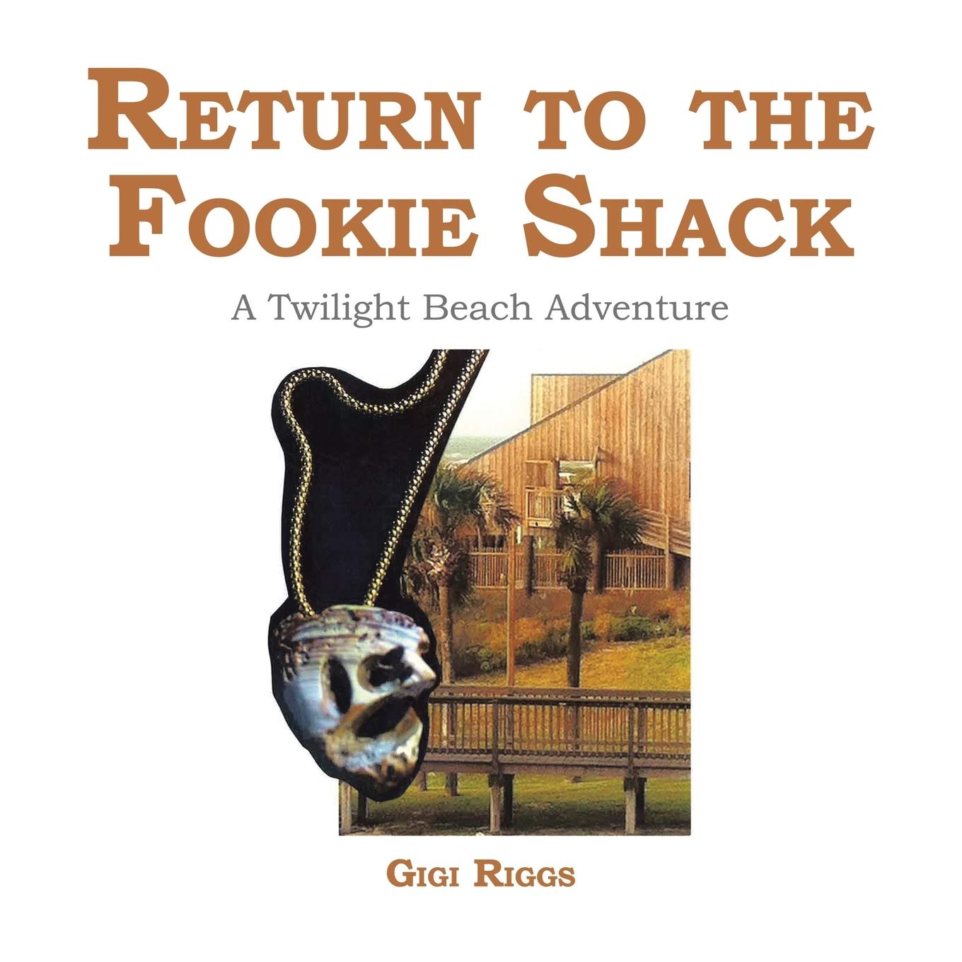 Return to the Fookie Shack: Riggs, Gigi: 9781524548803: Amazon.com: Books
