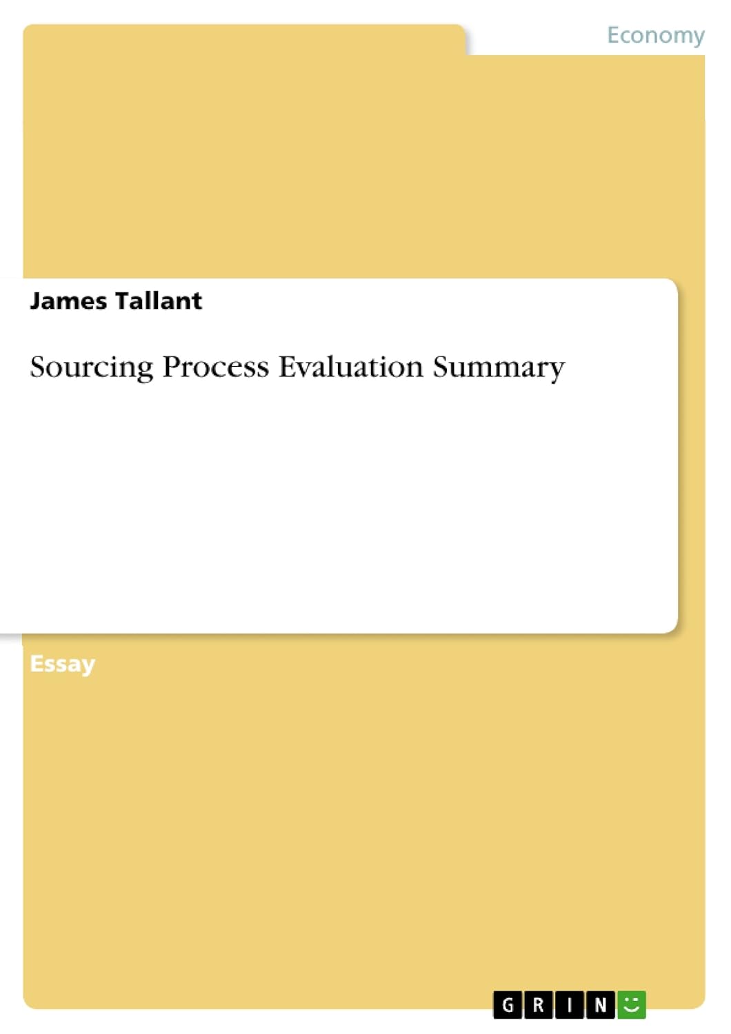 Sourcing Process Evaluation Summary: Tallant, James: 9783640837847 ...
