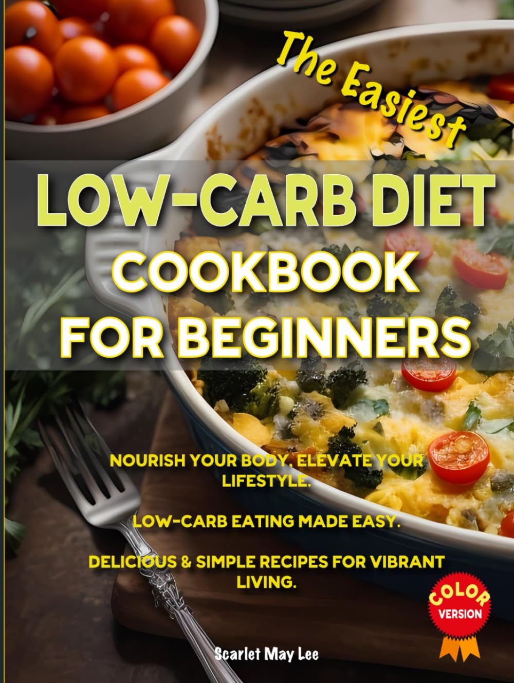 Low-Carb Diet Cookbook for Beginners: Low-Carb Eating Made Easy ...