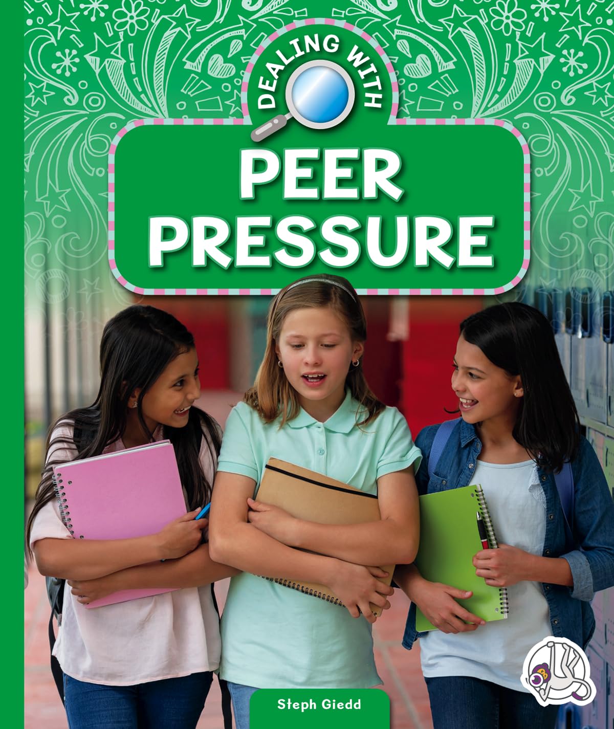Dealing With Peer Pressure (Dealing With Life Challenges): Giedd, Steph ...