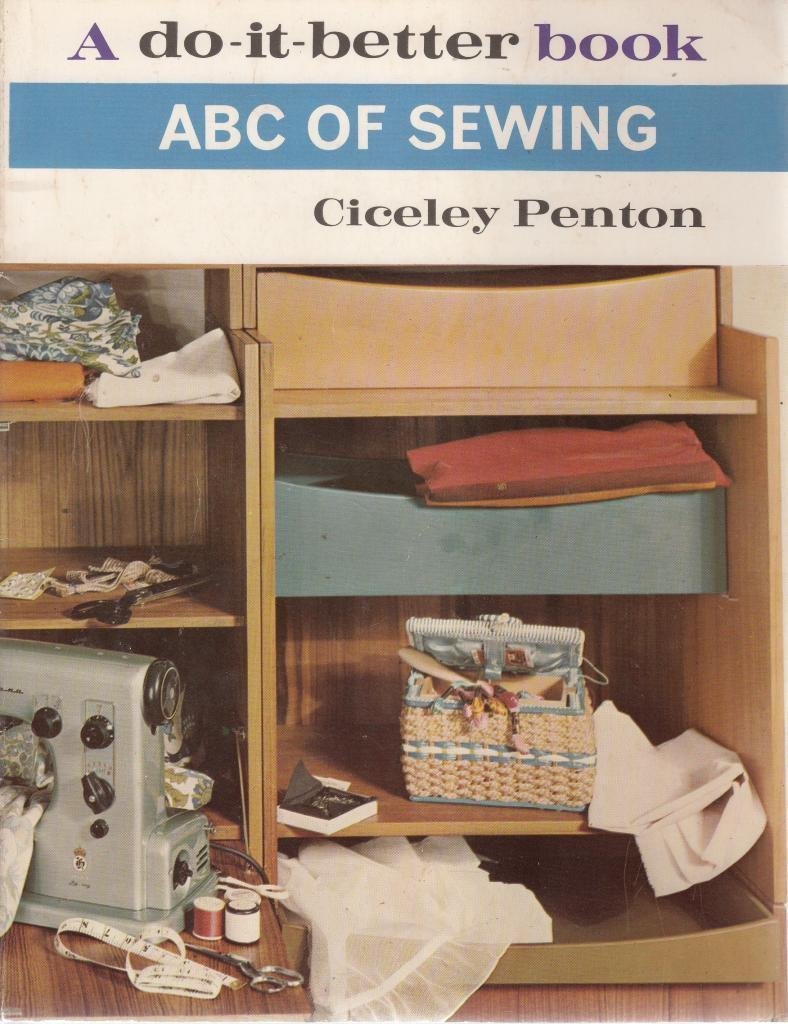 ABC of Sewing: Amazon.co.uk: Ciceley Penton: Books