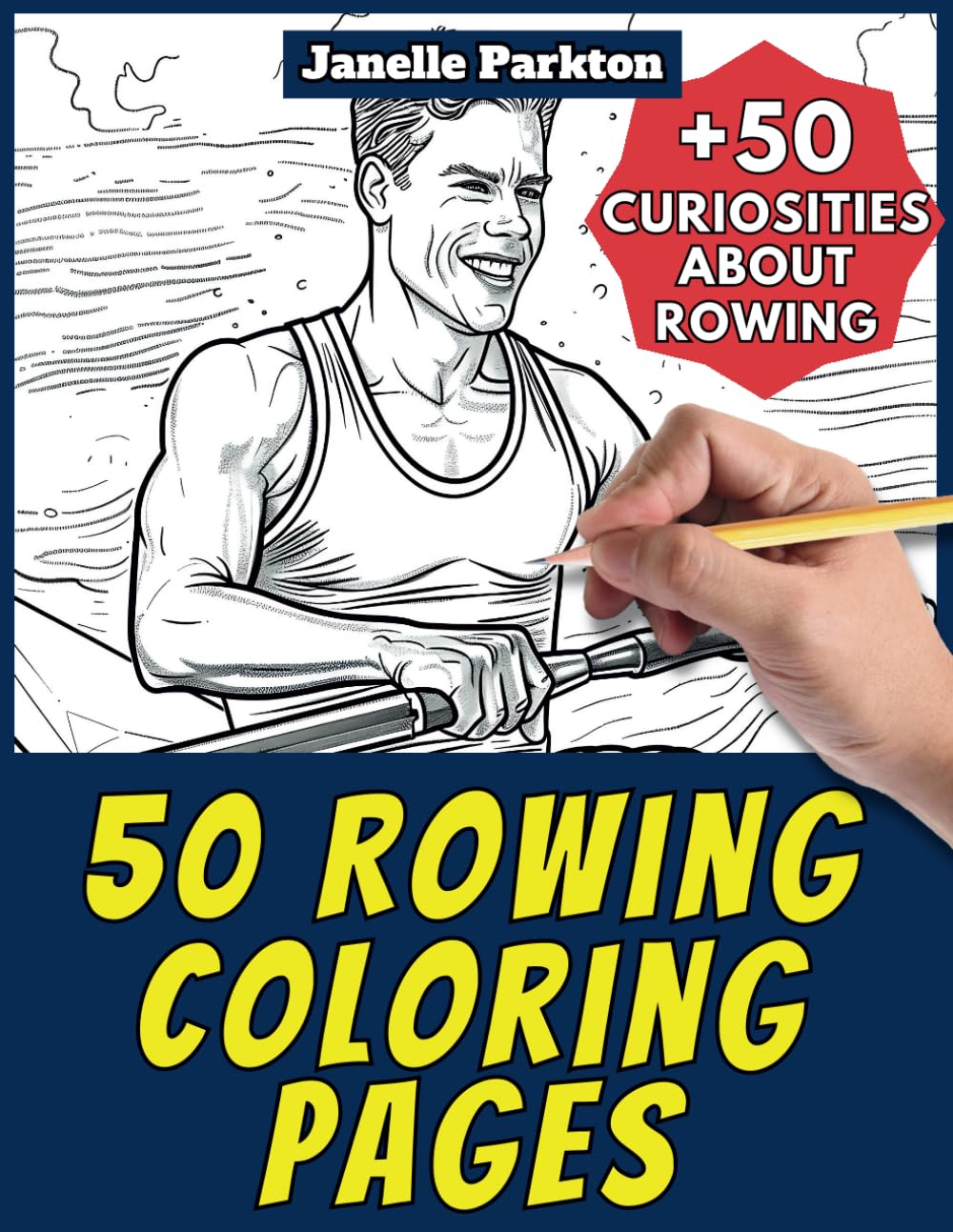 50 Rowing Coloring Pages Book for Kids and Adults: +50 Amazing Facts ...