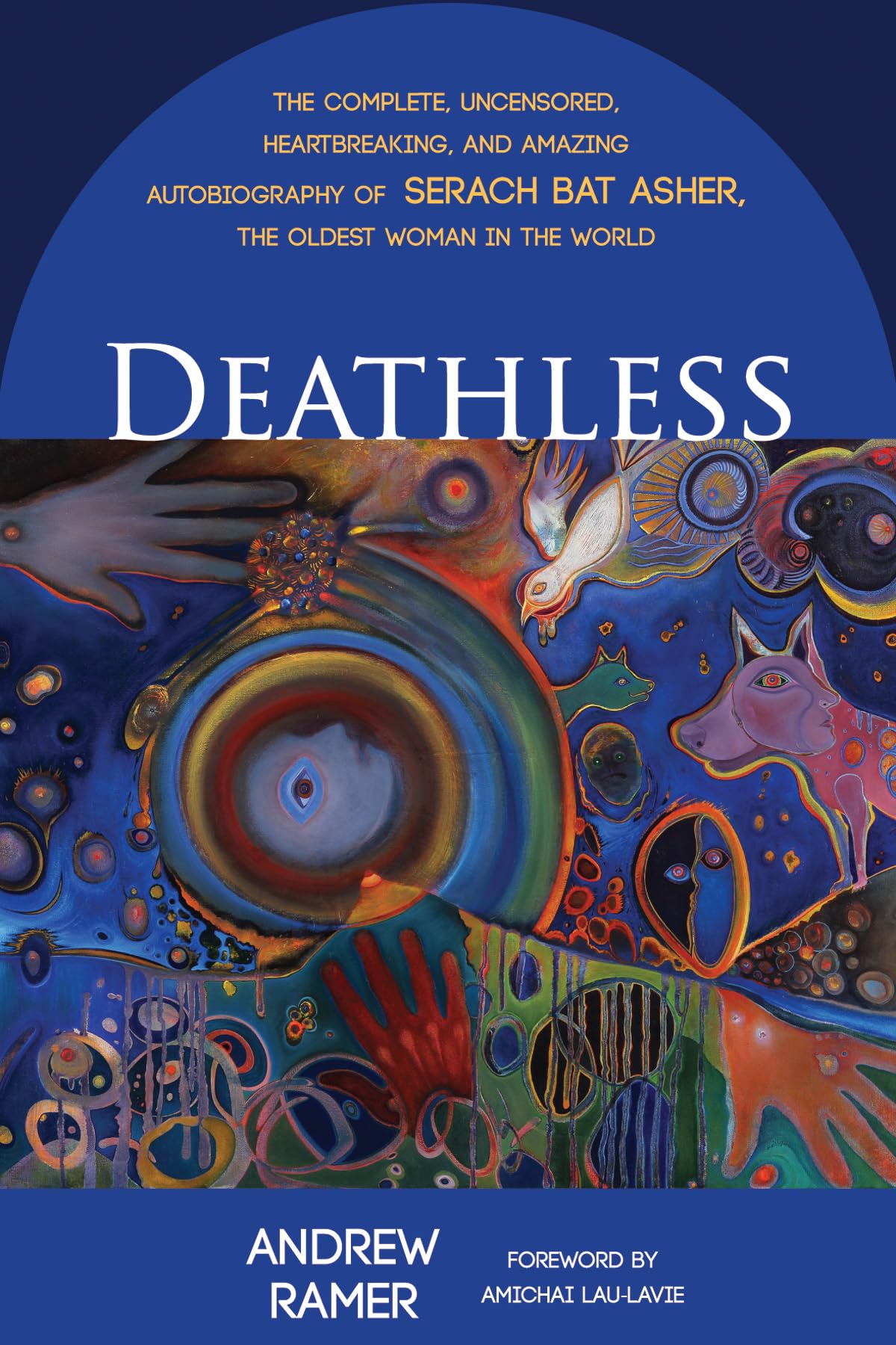 Deathless: The Complete, Uncensored, Heartbreaking, and Amazing ...