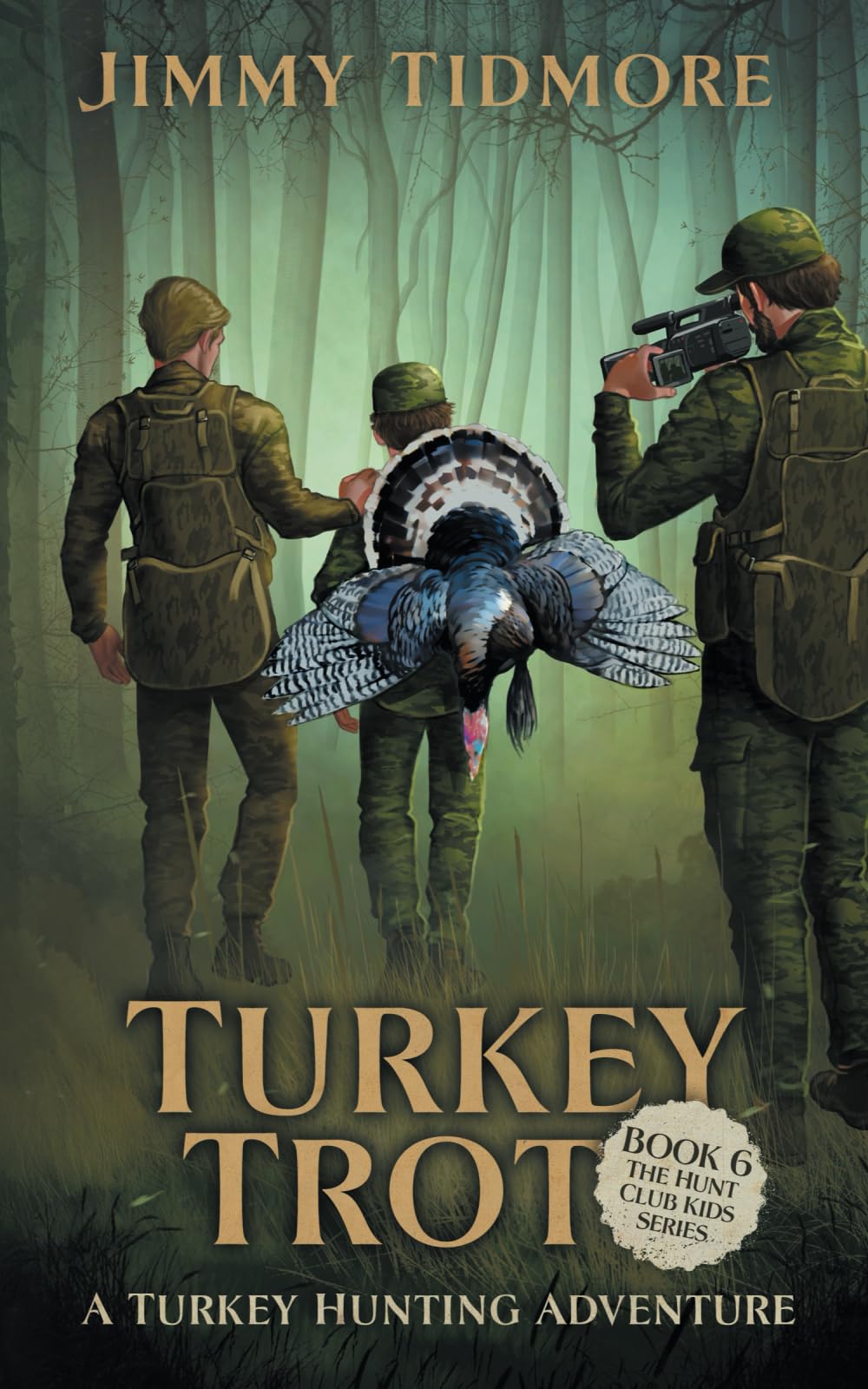 Turkey Trot: A Turkey Hunting Adventure (The Hunt Club Kids Series ...