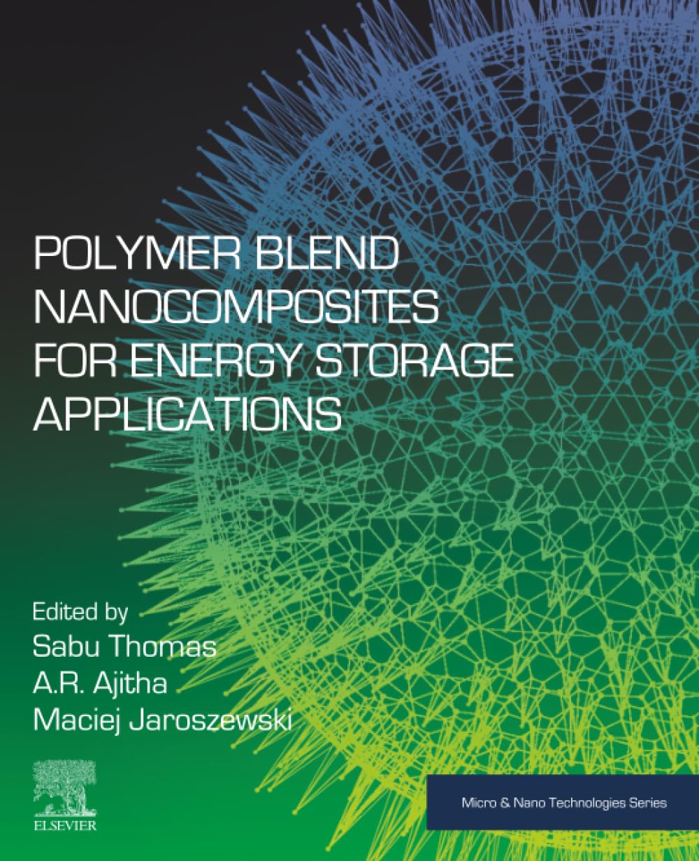 Polymer Blend Nanocomposites for Energy Storage Applications (Micro and ...