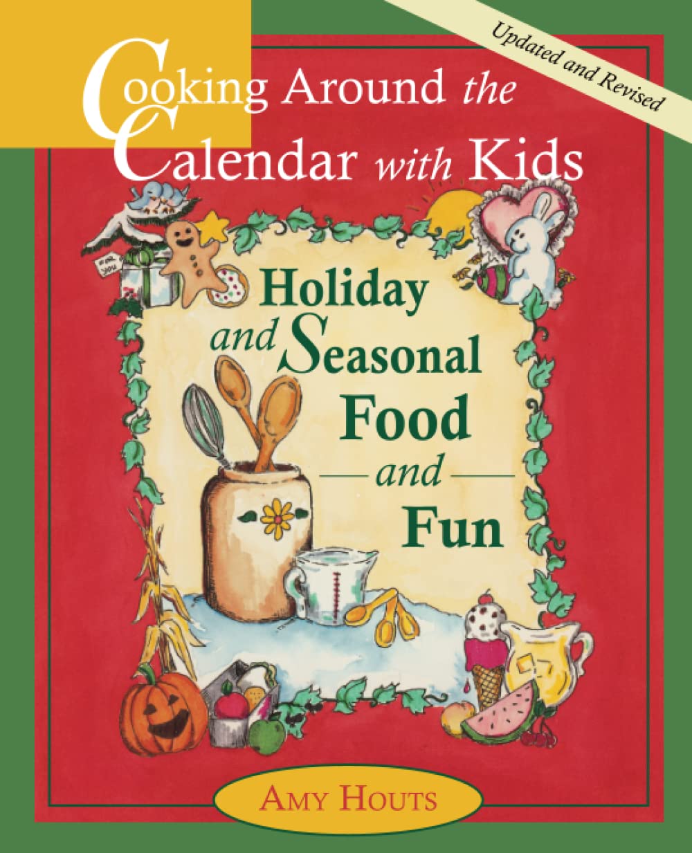 Cooking Around the Calendar with Kids: Holiday and Seasonal Food and ...