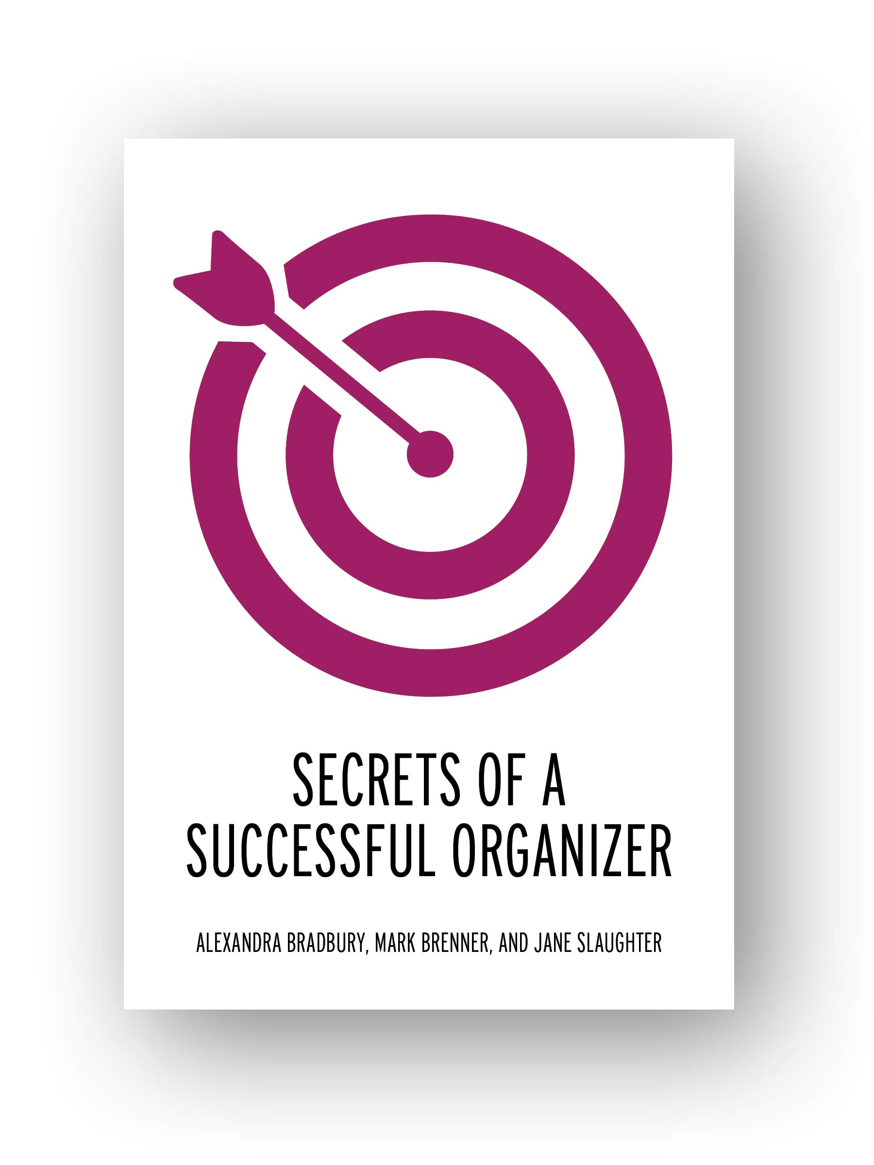 Secrets Of A Successful Organizer: Alexandra Bradbury, Mark Brenner ...