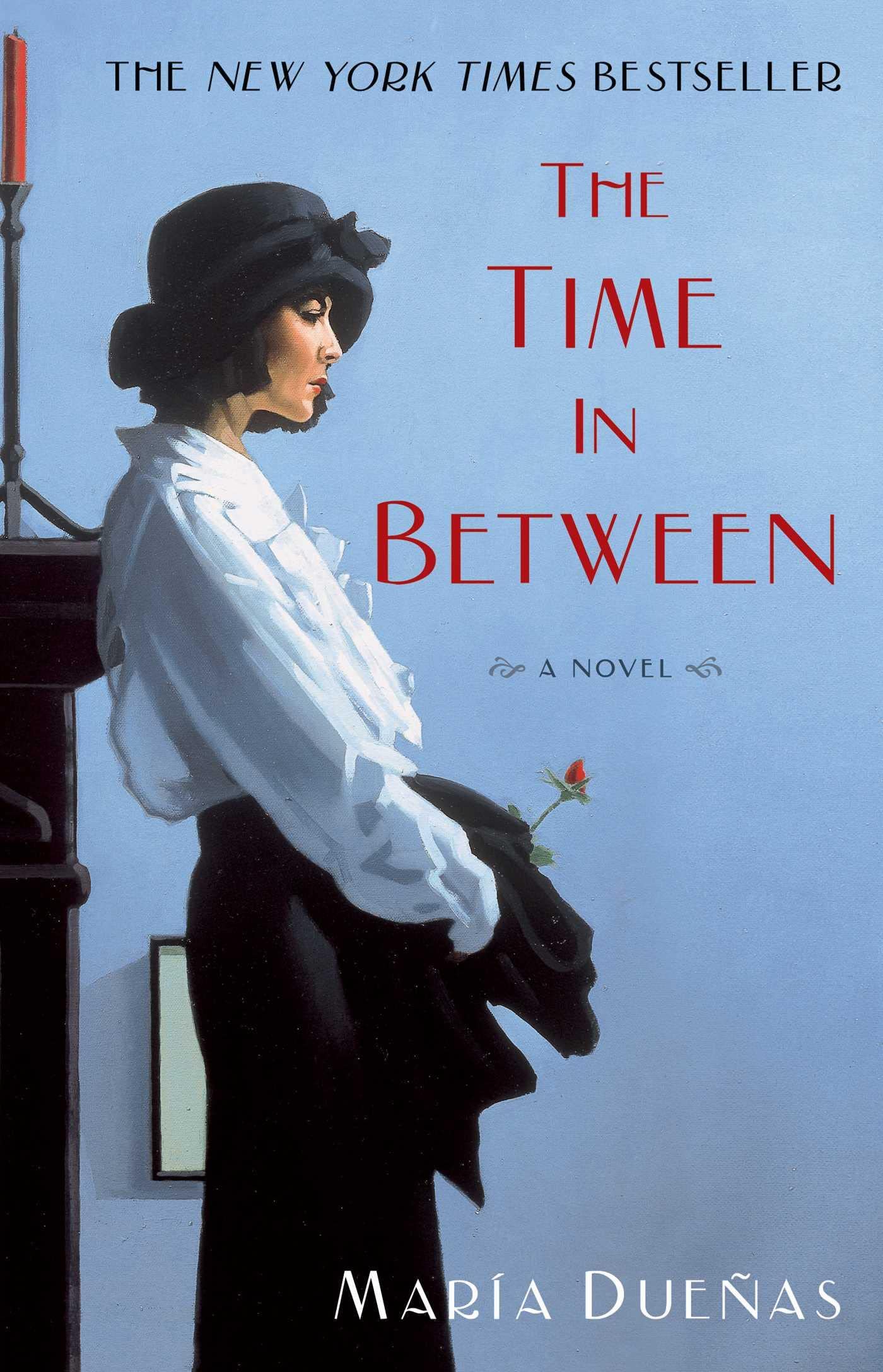 Amazon.com: The Time In Between: A Novel: 9781451616897: Maria Duenas ...