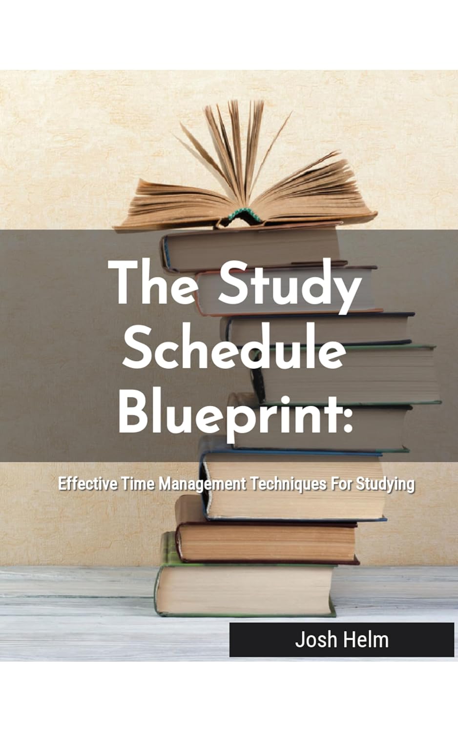 Amazon.com: The Study Schedule Blueprint: Effective Time Management for ...