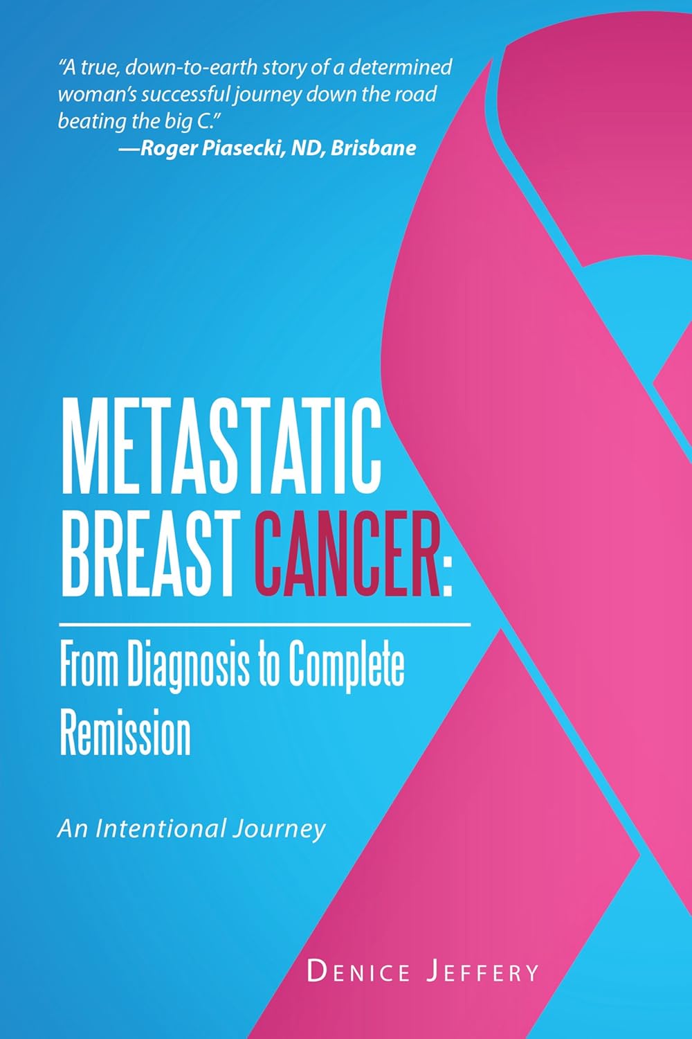 Amazon.com: Metastatic Breast Cancer: from Diagnosis to Complete ...