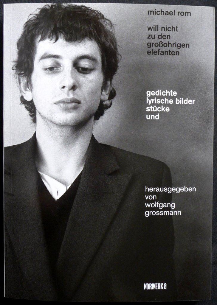 Michael Rom – will nicht zu den grossohrigen elefanten: Gedichte ...