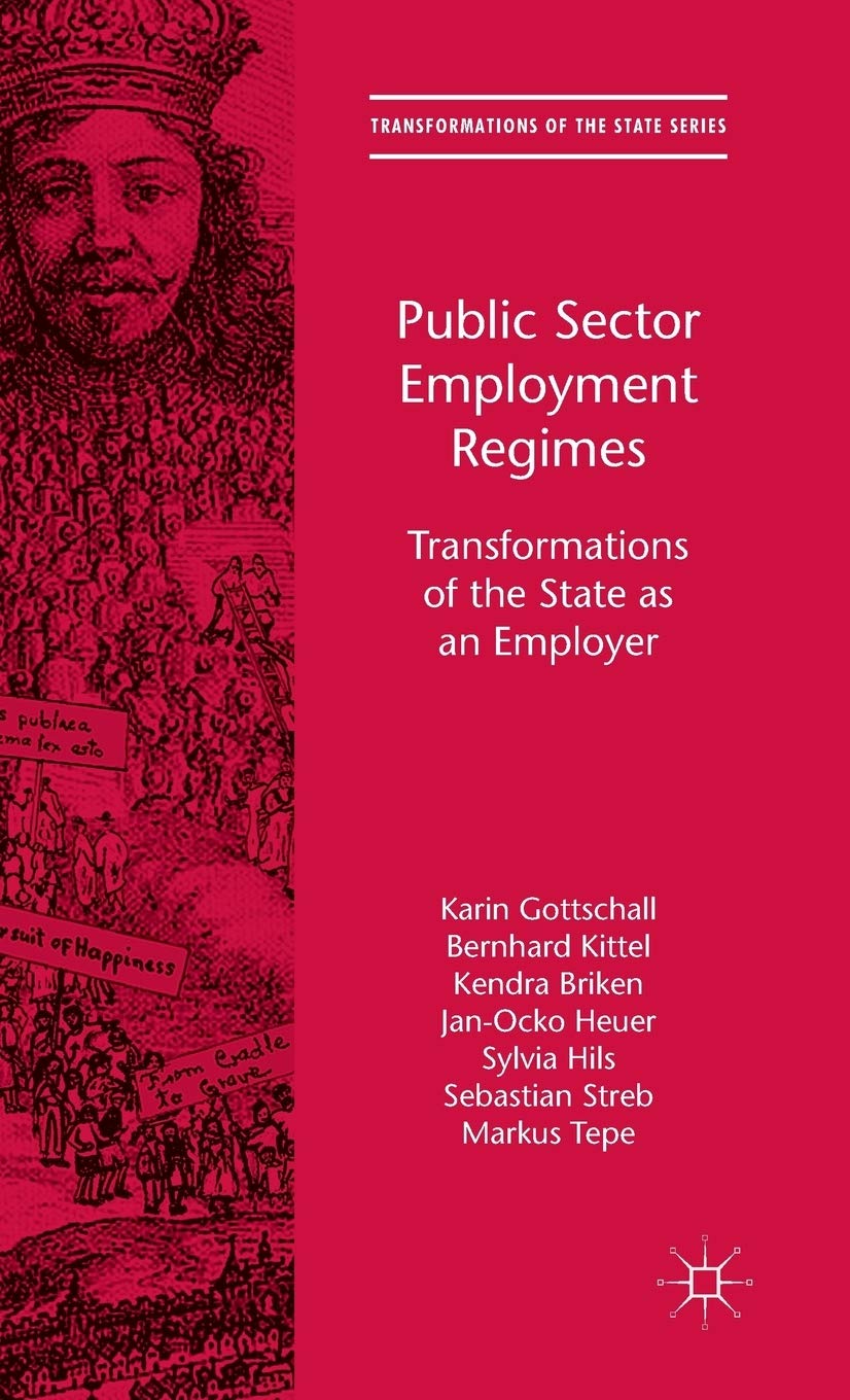 Public Sector Employment Regimes: Transformations of the State as an ...