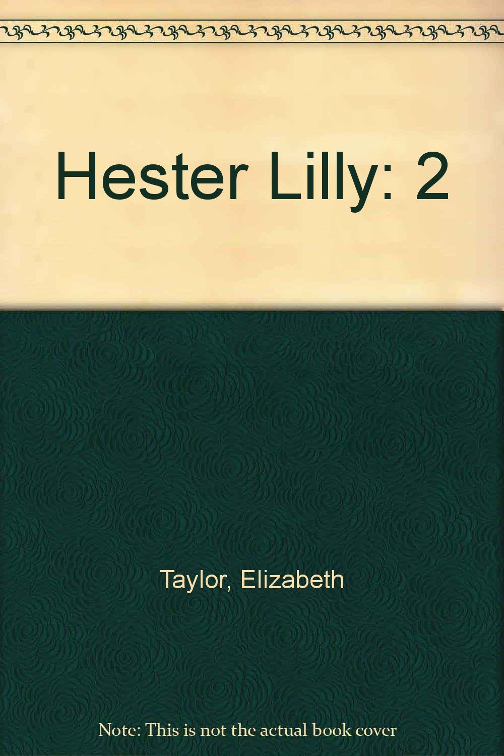 Hester Lily and Twelve Short Stories: Taylor, Elizabeth: 9780670369409 ...