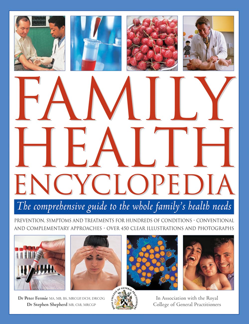 Family Health Encyclopedia: The Comprehensive Guide To The Whole Family ...