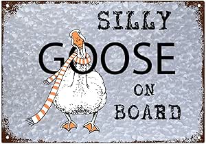 Amazon.com: HSIAHOU Unique Metal Sign Silly Goose On Board Galvanized ...
